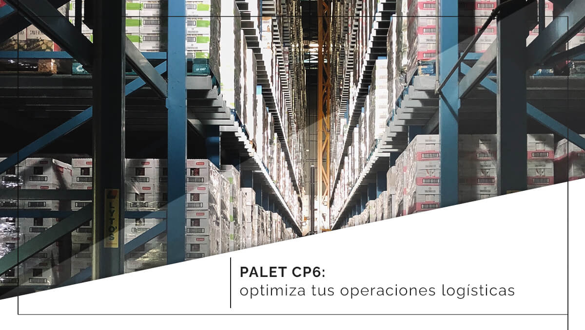 Palet CP6: optimiza tus operaciones logísticas - Itepal